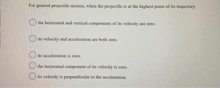 Solved For general projectile motion, when the projectile is | Chegg.com