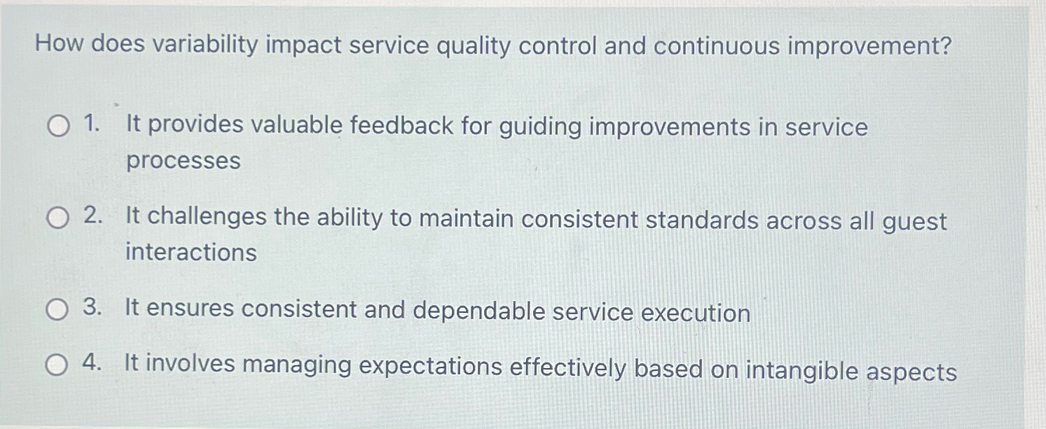 Solved How does variability impact service quality control | Chegg.com