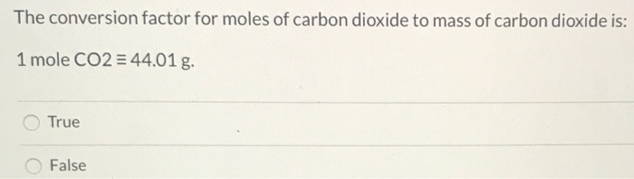 Solved The conversion factor for moles of carbon dioxide to | Chegg.com