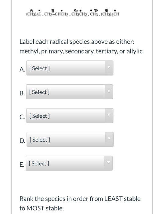 Solved (CH3)3C, CH2=CHCH2, CH3CH2, CH3, (CH3)2CH Label each | Chegg.com