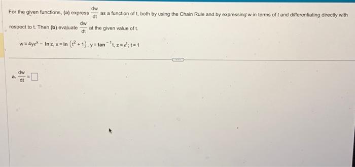 Solved For the given functions, (a) express dtdw as a | Chegg.com