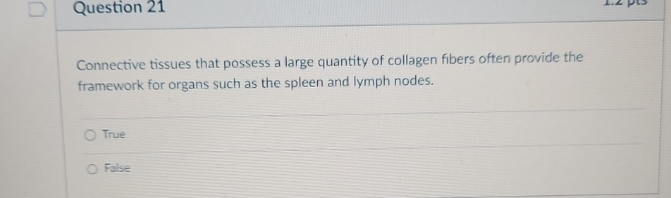 Solved Question 21Connective tissues that possess a large | Chegg.com