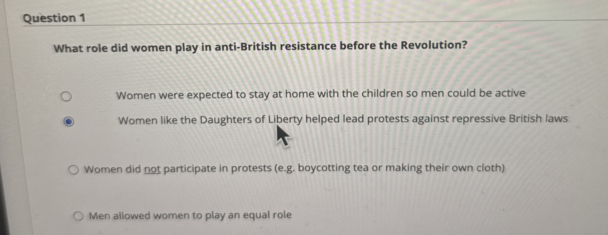 Solved Question 1What role did women play in anti-British | Chegg.com