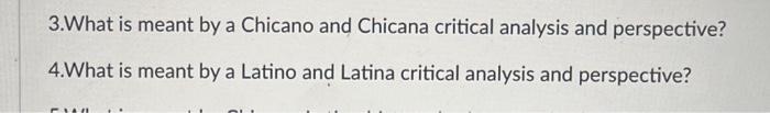 3.What is meant by a Chicano and Chicana critical | Chegg.com
