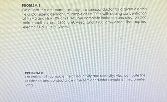 Solved PROBLEM 1 Calculate the drift current density in a | Chegg.com