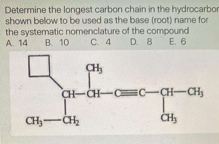 Solved Determine the longest carbon chain in the hydrocarbor | Chegg.com