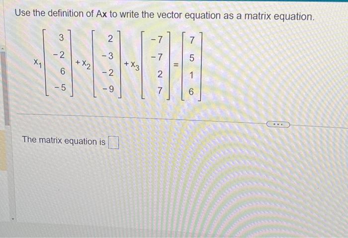 Solved Use the definition of Ax to write the vector equation | Chegg.com