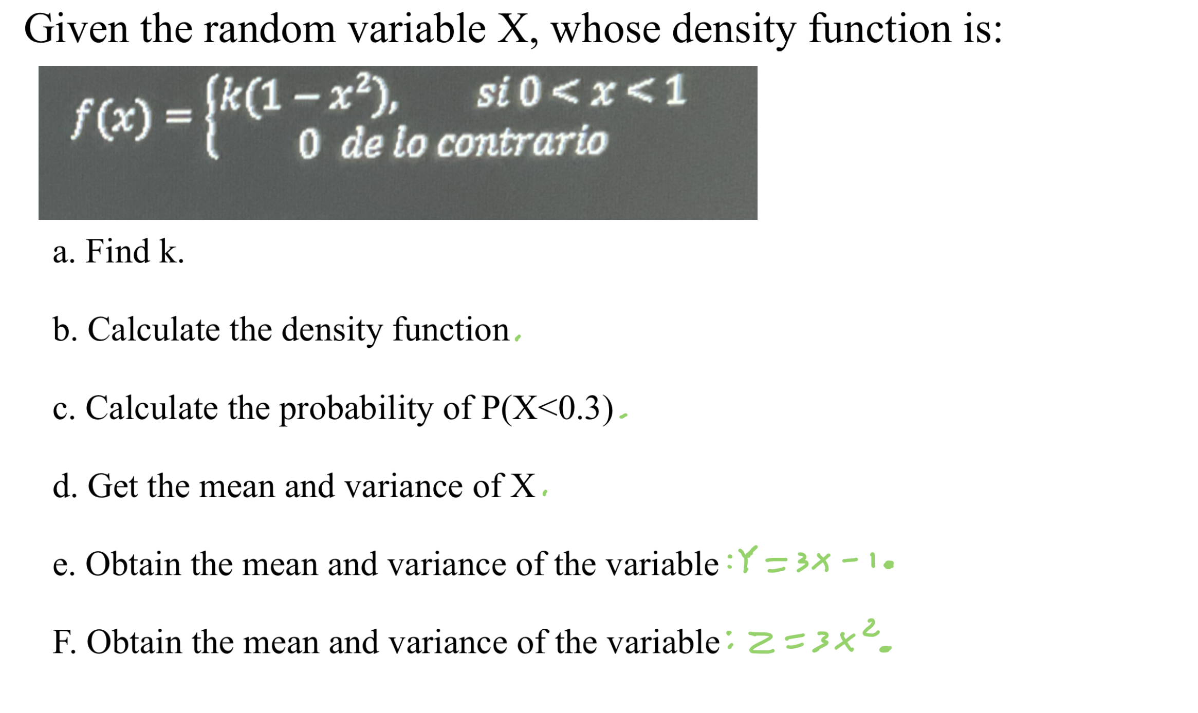 Solved Given the random variable x, ﻿whose density function | Chegg.com