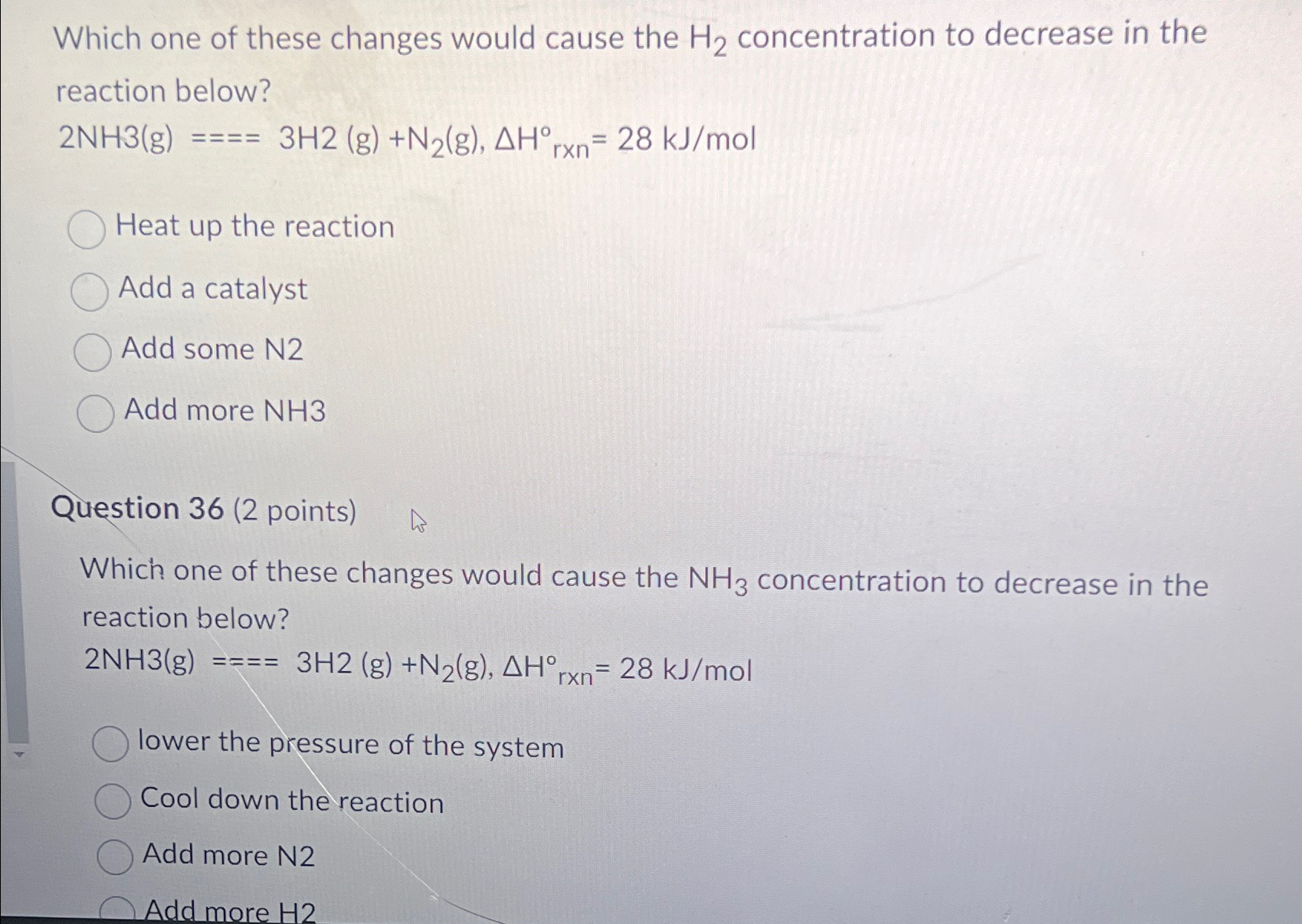 Solved Which one of these changes would cause the H2 | Chegg.com