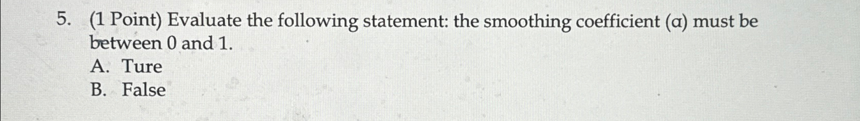 Solved (1 ﻿Point) ﻿Evaluate the following statement: the | Chegg.com