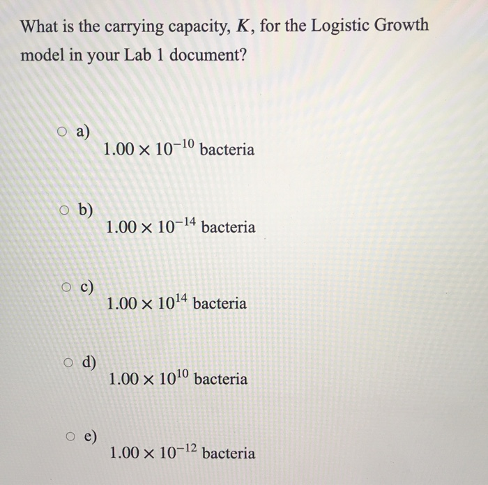 Solved What is the carrying capacity, K, for the Logistic | Chegg.com