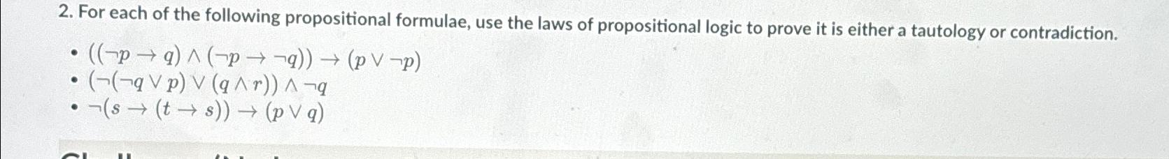 Solved For each of the following propositional formulae, use | Chegg.com