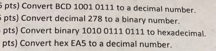 Solved 5 pts) Convert BCD 1001 0111 to a decimal number. | Chegg.com