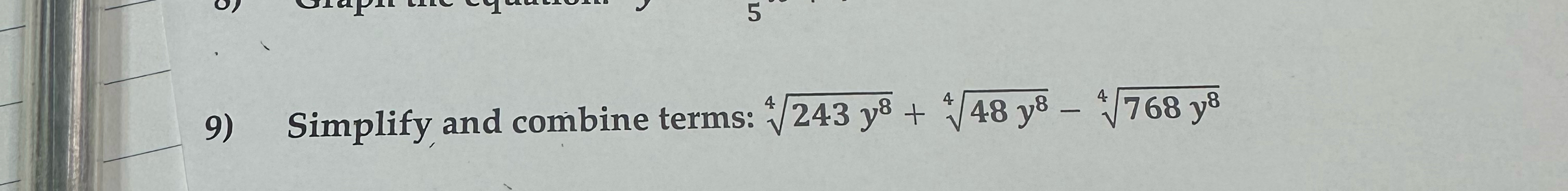 Solved Simplify and combine terms: 243y84+48y84-768y84 | Chegg.com