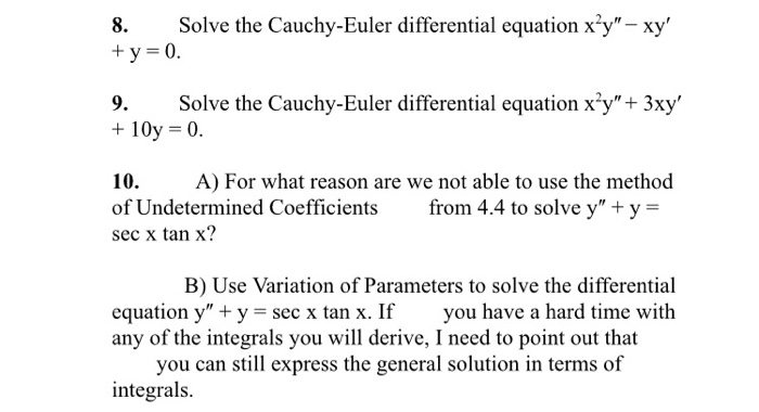 Solved 8. Solve the Cauchy-Euler differential equation x’y" | Chegg.com