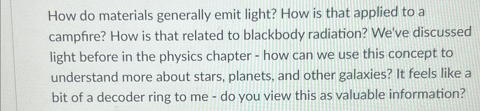 Solved How do materials generally emit light? How is that | Chegg.com
