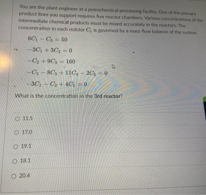 Solved You are the plant engineer at a petrochemical | Chegg.com