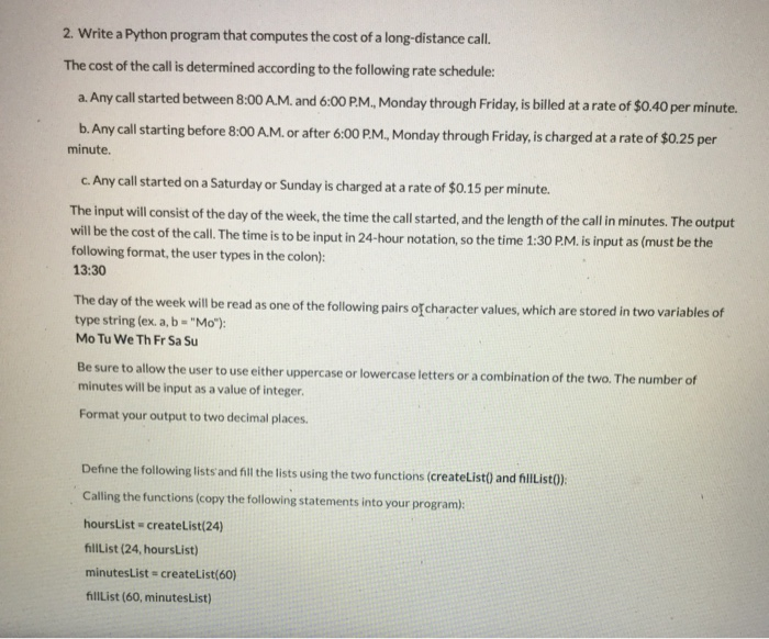 Solved 2. Write a Python program that computes the cost of a | Chegg.com