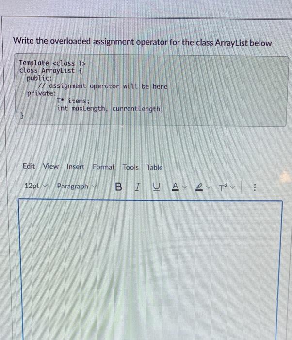 Solved Write the overloaded assignment operator for the | Chegg.com