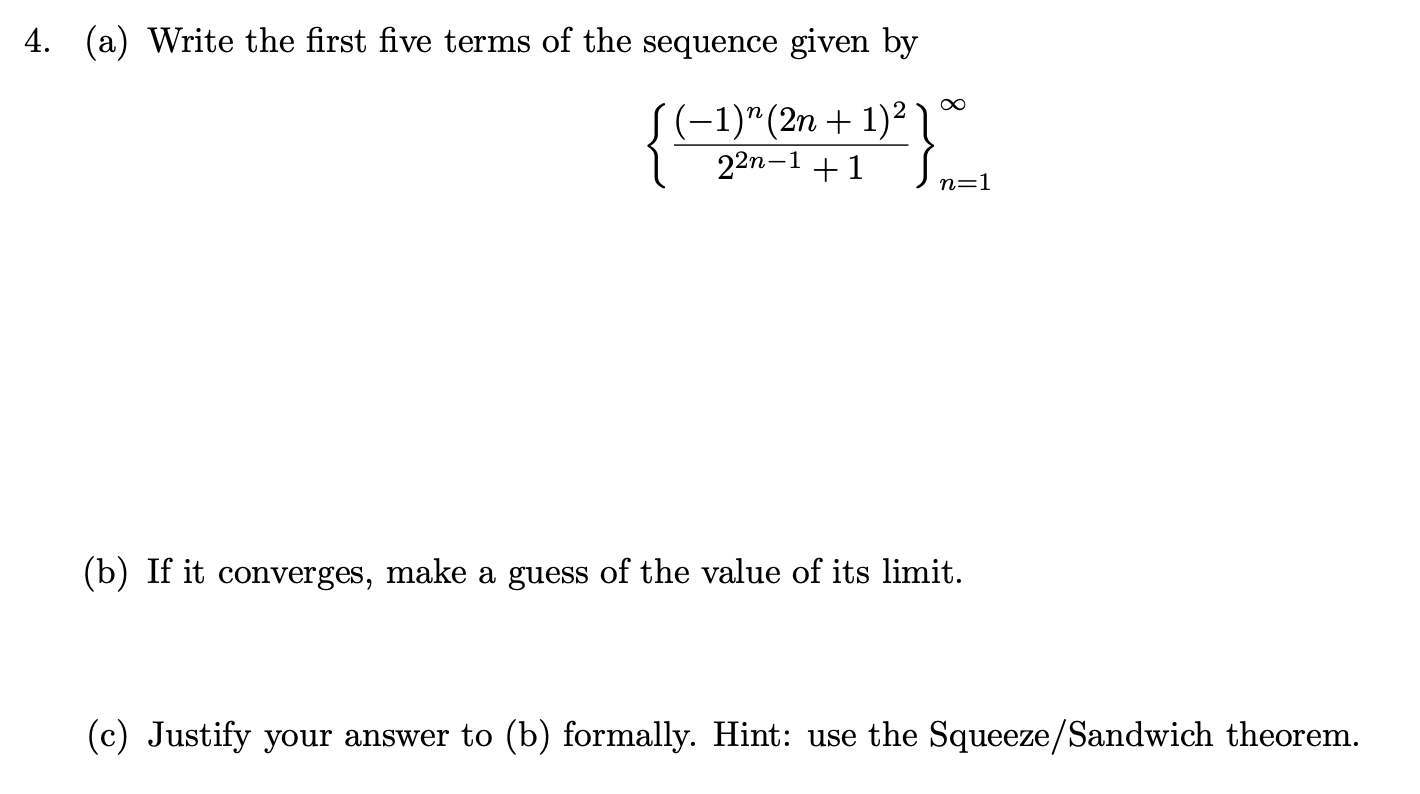 Solved (a) ﻿Write the first five terms of the sequence given | Chegg.com