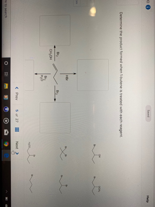 Solved no Saved Help Determine the product formed when | Chegg.com