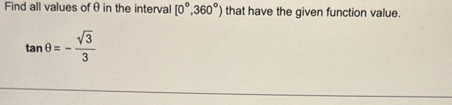 Solved Find all values of θ ﻿in the interval [0°,360°) ﻿that | Chegg.com