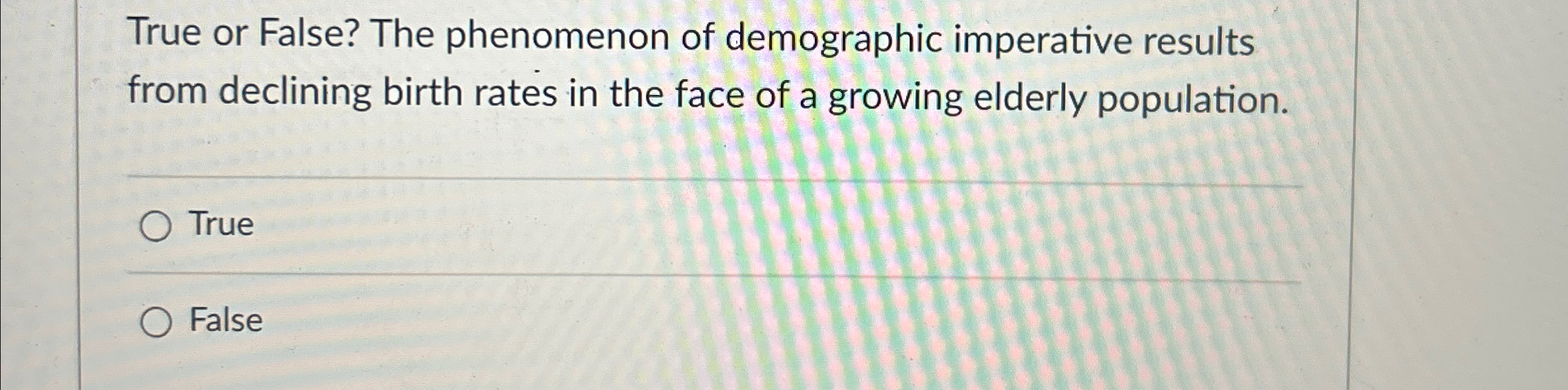 Solved True or False? The phenomenon of demographic | Chegg.com