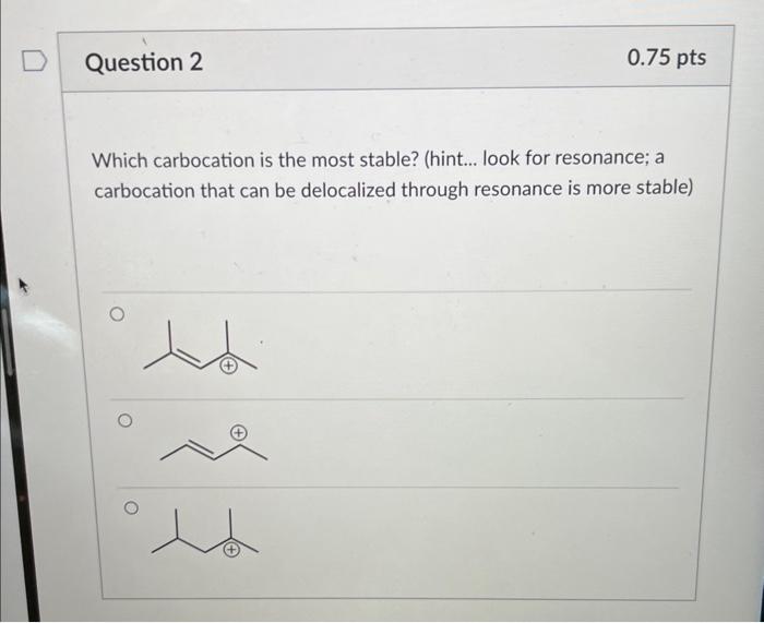 Solved Which carbocation is the most stable? Which | Chegg.com