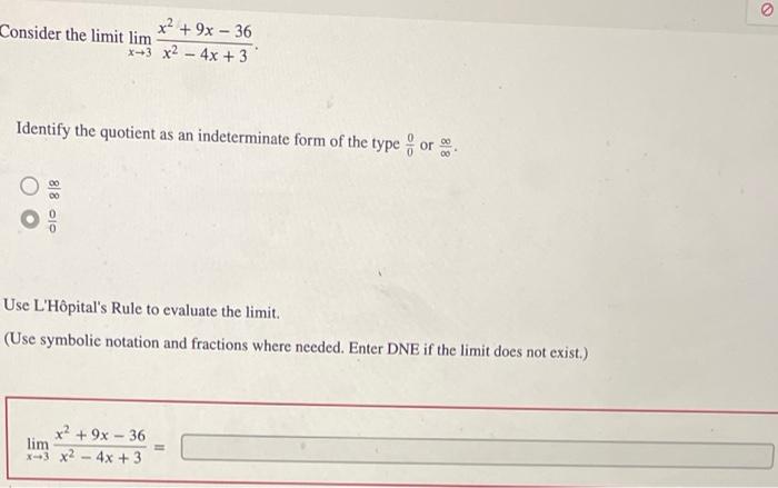 Solved Consider the limit limx→3x2−4x+3x2+9x−36 Identify the | Chegg.com