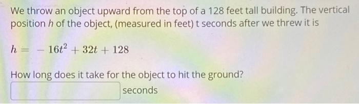 Solved We throw an object upward from the top of a 128 feet | Chegg.com