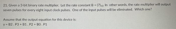 Solved Given a 3bit binary rate multiplier. Let the rate | Chegg.com