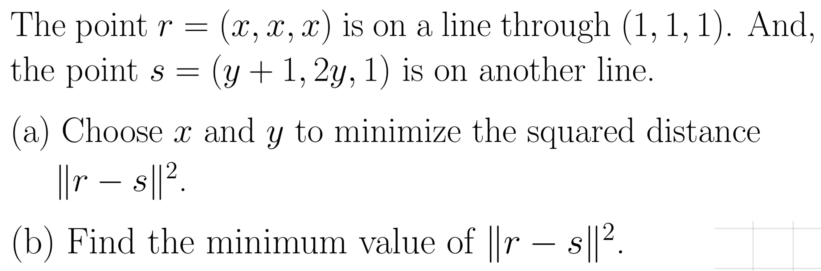 Solved The point r=(x,x,x) ﻿is on a line through (1,1,1). | Chegg.com