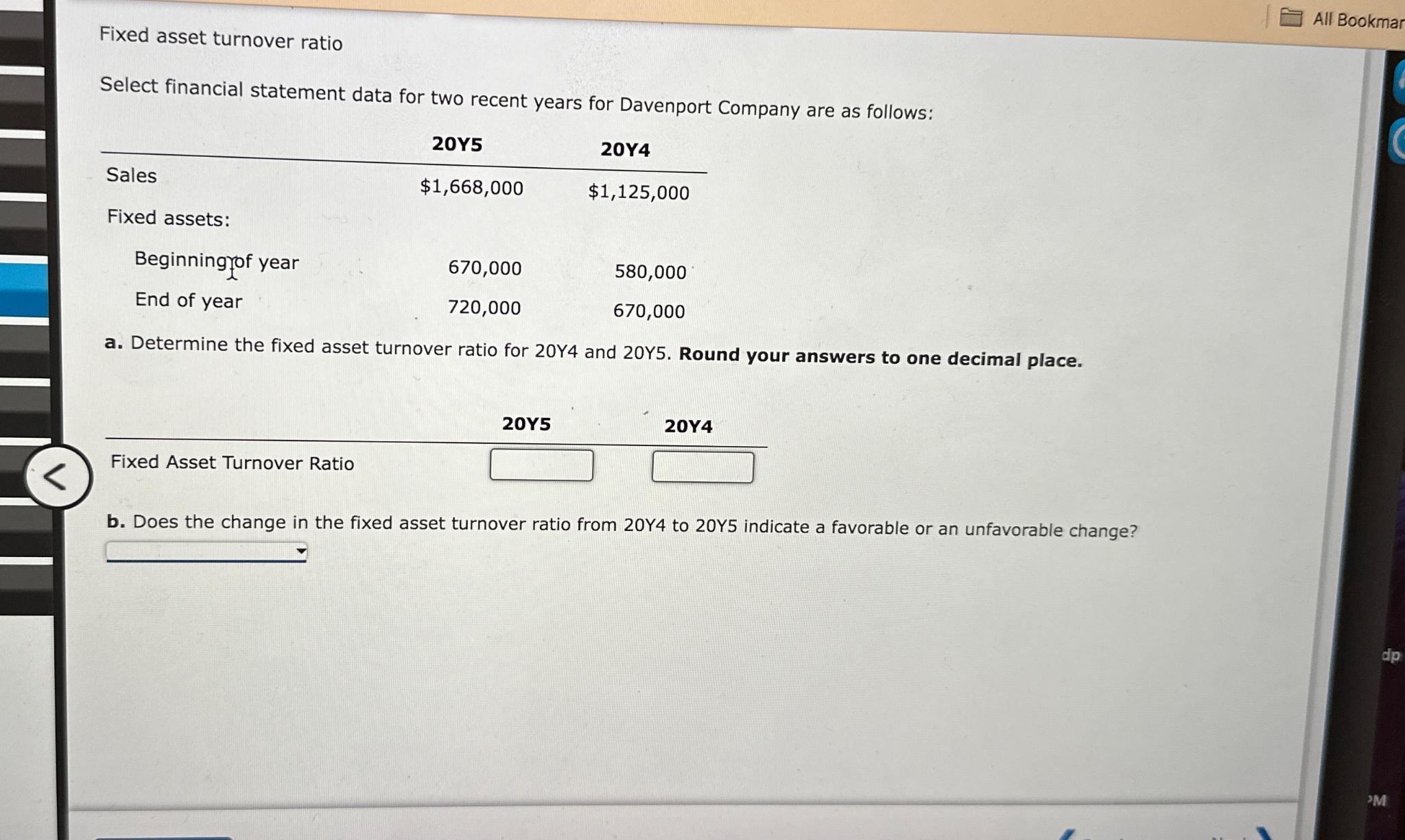 Solved Fixed asset turnover ratioAll BookmarSelect financial | Chegg.com