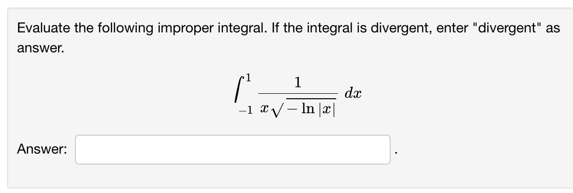 Solved Evaluate the following improper integral. If the | Chegg.com