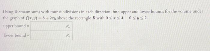 Solved Using Riemann sums with four subdivisions in each | Chegg.com