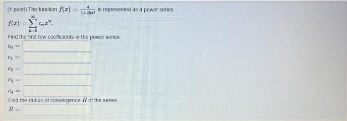 [Solved]: (1 point) The function ( f(x)= frac{4}{1+25 x^{2