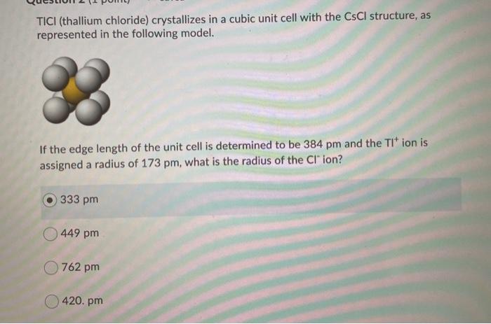 Solved TICI (thallium chloride) crystallizes in a cubic unit | Chegg.com