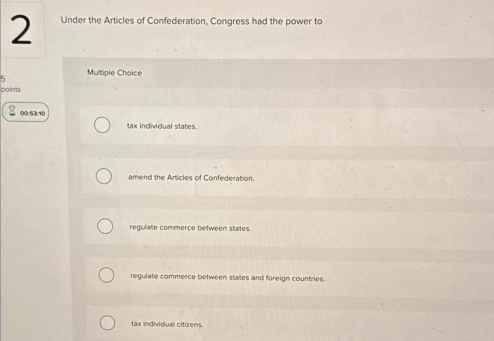 Solved Under the Articles of Confederation, Congress had the | Chegg.com