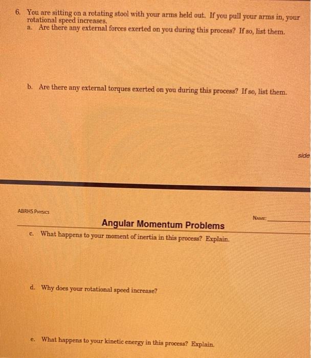 Solved 6. You are sitting on a rotating stool with your arms | Chegg.com