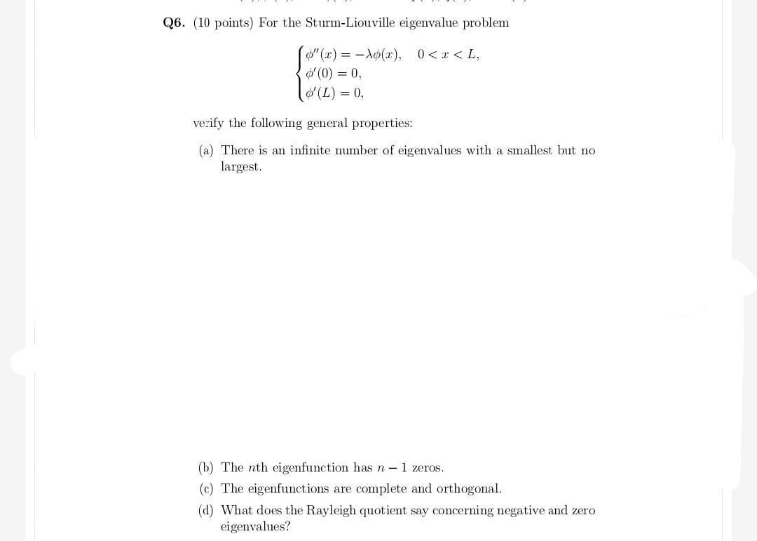 Solved Q6. (10 points) For the Sturm-Liouville eigenvalue | Chegg.com Solved Q6. (10 points) For the Sturm-Liouville eigenvalue | Chegg.com