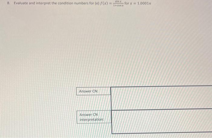 Solved 8. Evaluate and interpret the condition numbers for | Chegg.com
