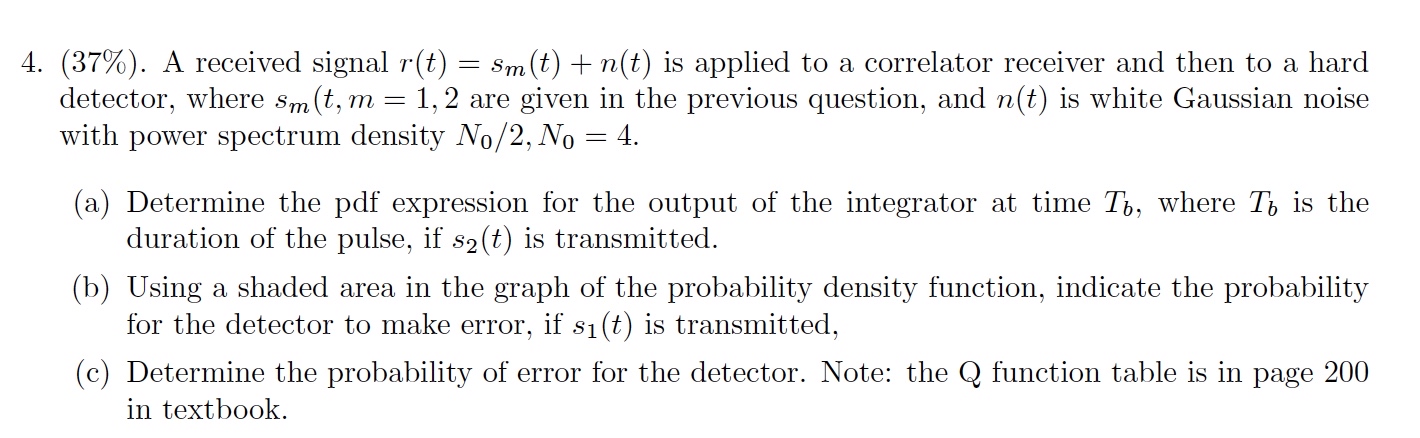 Solved (37%). ﻿A received signal r(t)=sm(t)+n(t) ﻿is applied | Chegg.com