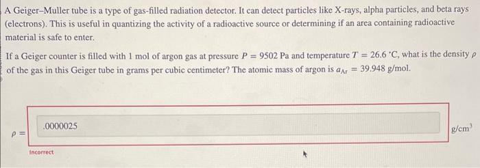 Solved A Geiger-Muller tube is a type of gas-filled | Chegg.com