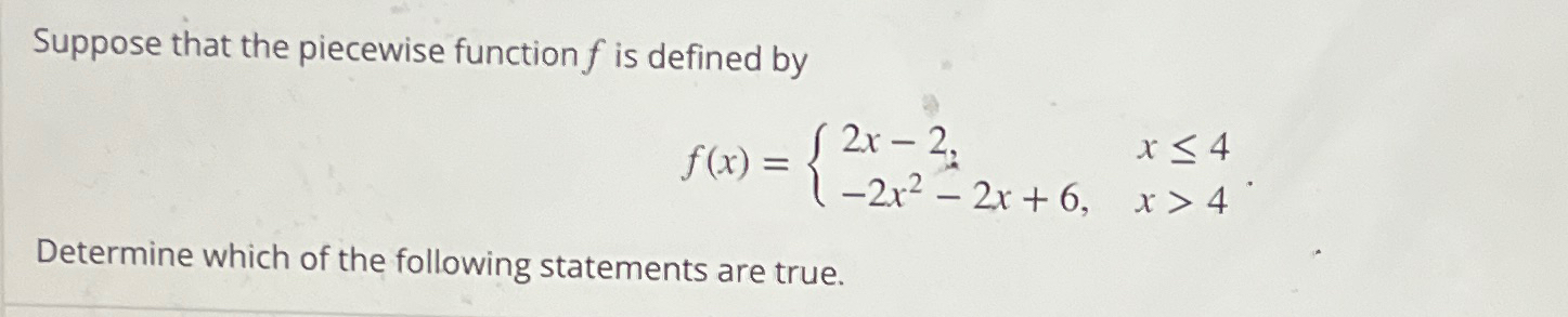 Solved Suppose that the piecewise function f ﻿is defined | Chegg.com