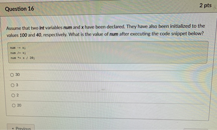 Solved 2 pts Question 16 Assume that two int variables num | Chegg.com