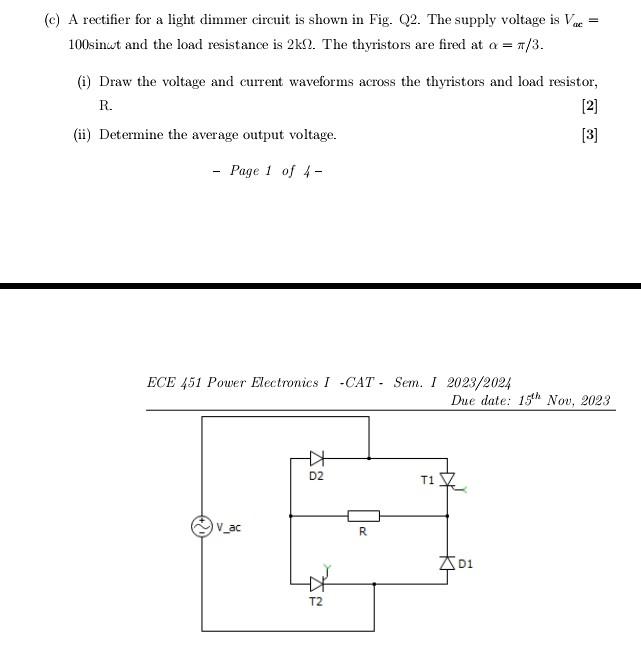 Solved (c) A rectifier for a light dimmer circuit is shown | Chegg.com