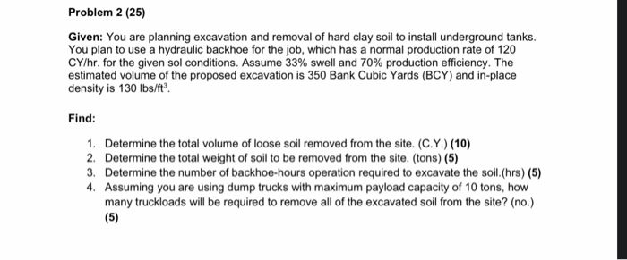 Solved Problem 2 (25) Given: You are planning excavation and | Chegg.com