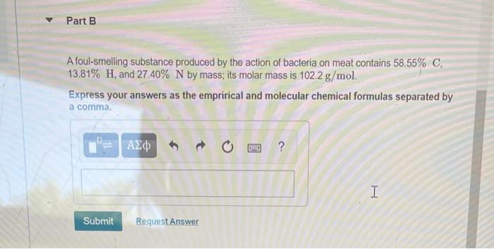 Solved Part B A foul-smelling substance produced by the | Chegg.com