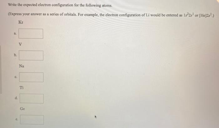 Solved Write the expected electron configuration for the | Chegg.com