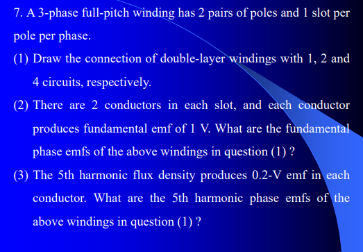 Solved 7. A 3-phase full-pitch winding has 2 pairs of poles | Chegg.com